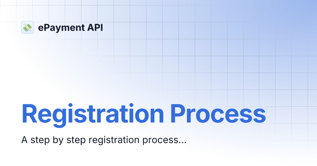 Registration Process | ePayment API